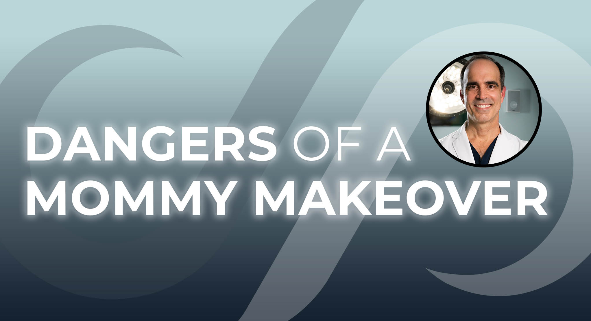 Dangers of a Mommy Makeover: What You Need to Know. – Dr. David Stoker